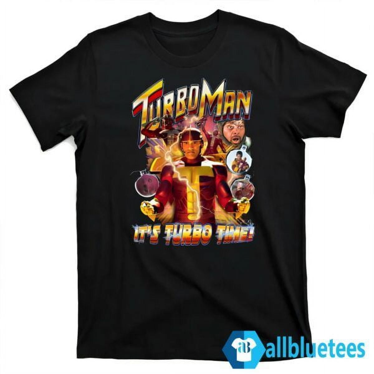 Turbo Man Its Turbo Time Shirt - Walmart.com