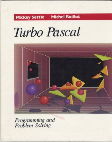 Pre-Owned Turbo Pascal: Programming and Problem Solving, 9780314623096, 0314623094, Hardcover ...