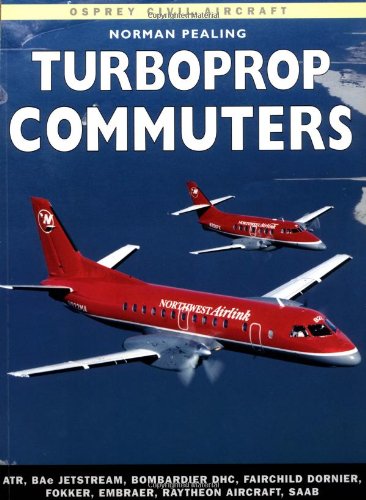 Pre-Owned Turboprop Commuters : ATR, BAe Jetstream, Bombardier DHC ...