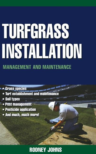 Turfgrass Installation: Management and Maintenance, (Hardcover ...