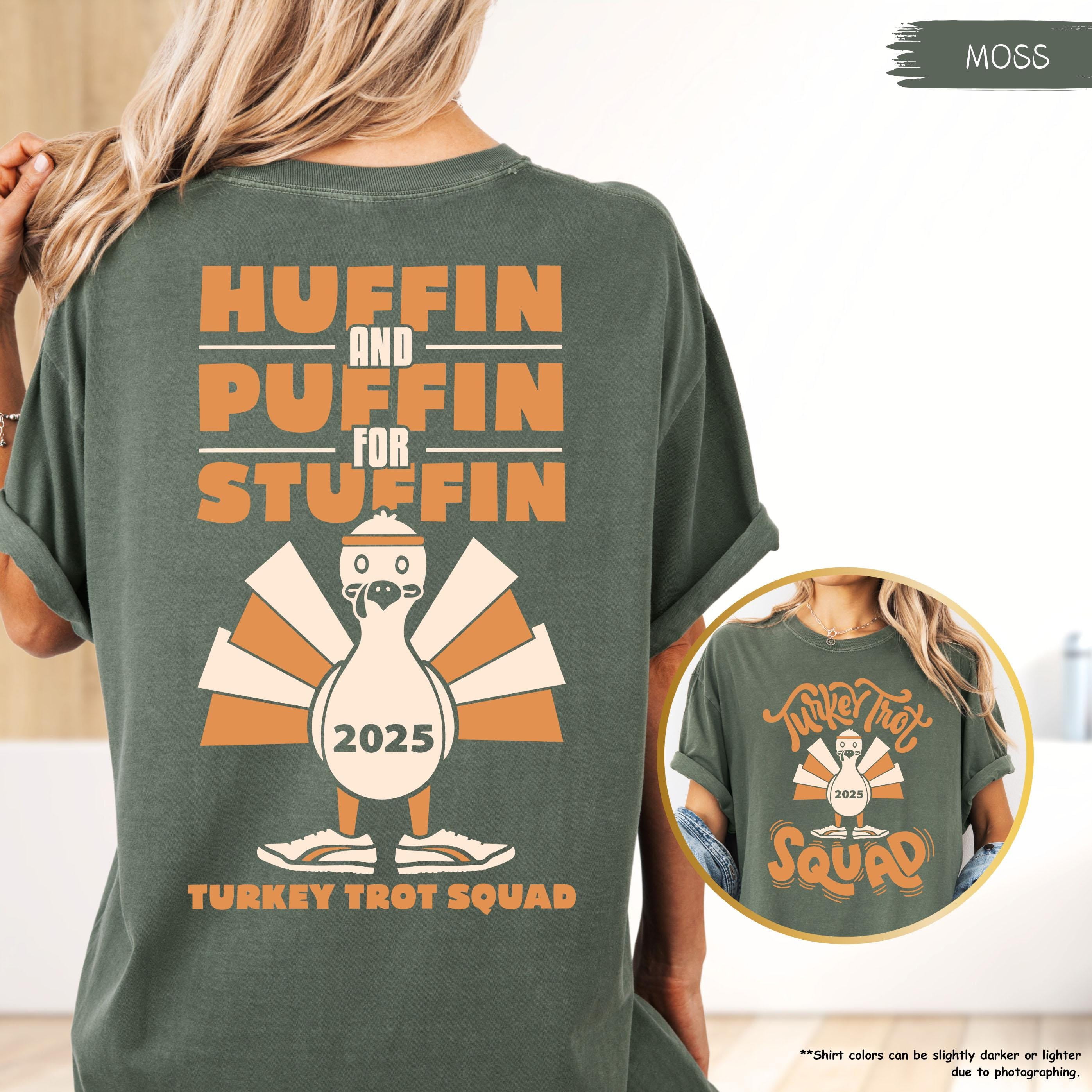 Turkey Trot Squad Shirt, Huffin and Puffin for Stuffin Tee ...