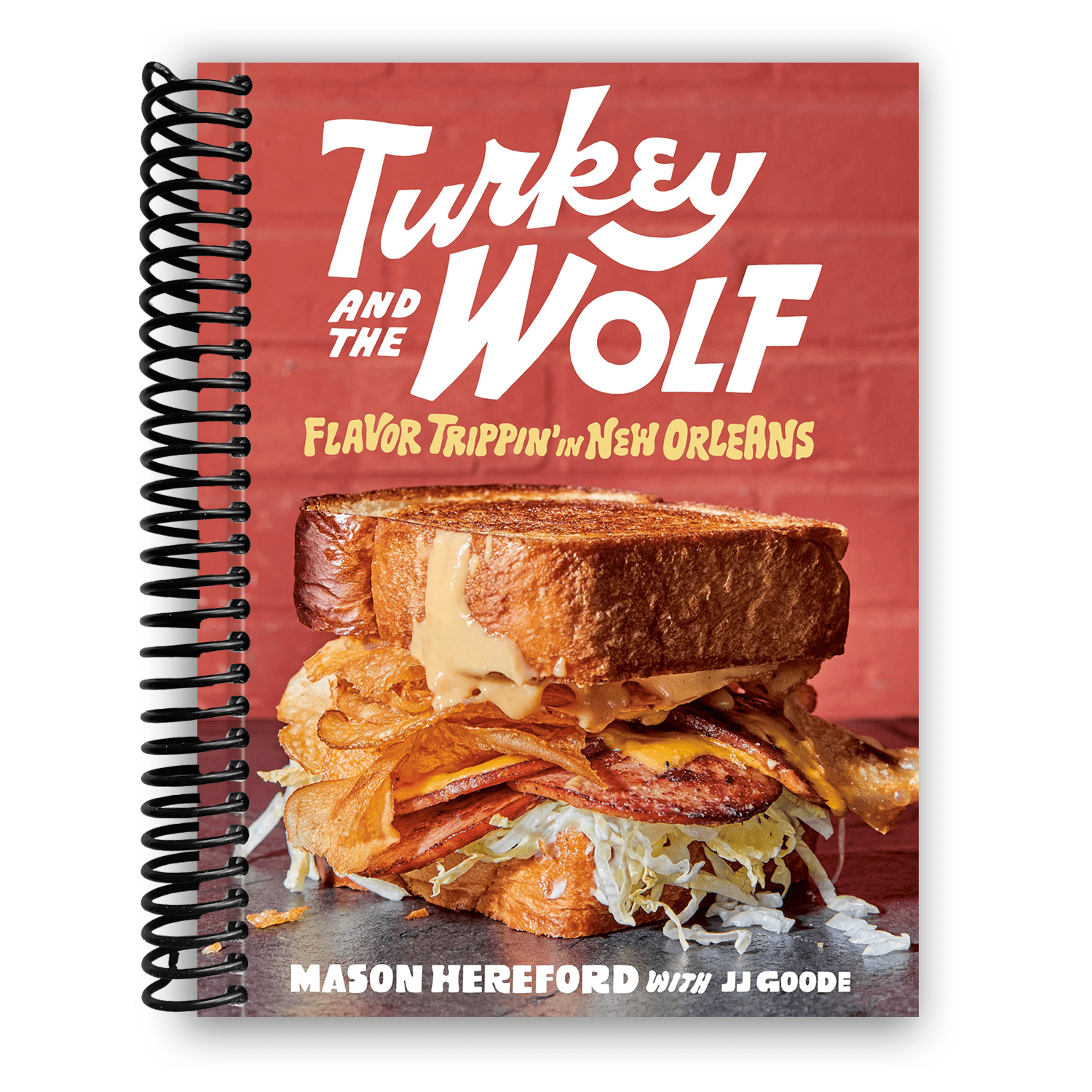 Turkey and the Wolf: Flavor Trippin' in New Orleans (Spiral Bound ...