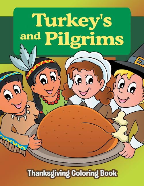 Turkeys and Pilgrims: Thanksgiving Coloring Book (Paperback) - Walmart ...