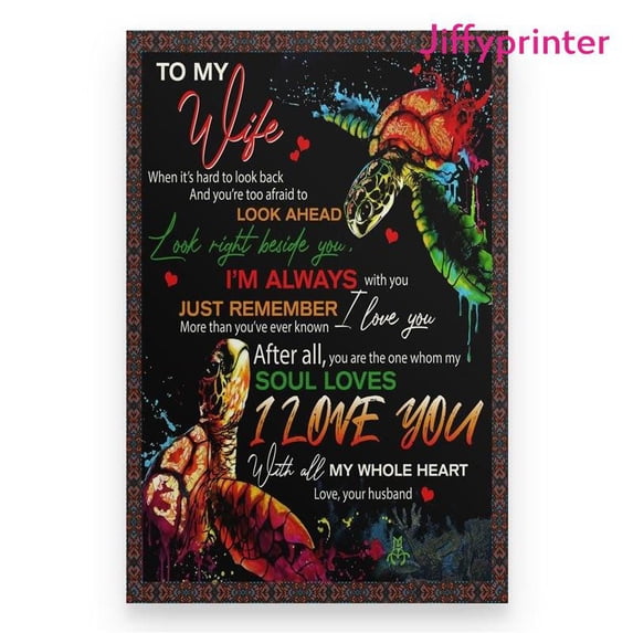 Turle Husband To Wife When Its Too Hard To Look Back Poster Wall Art ...