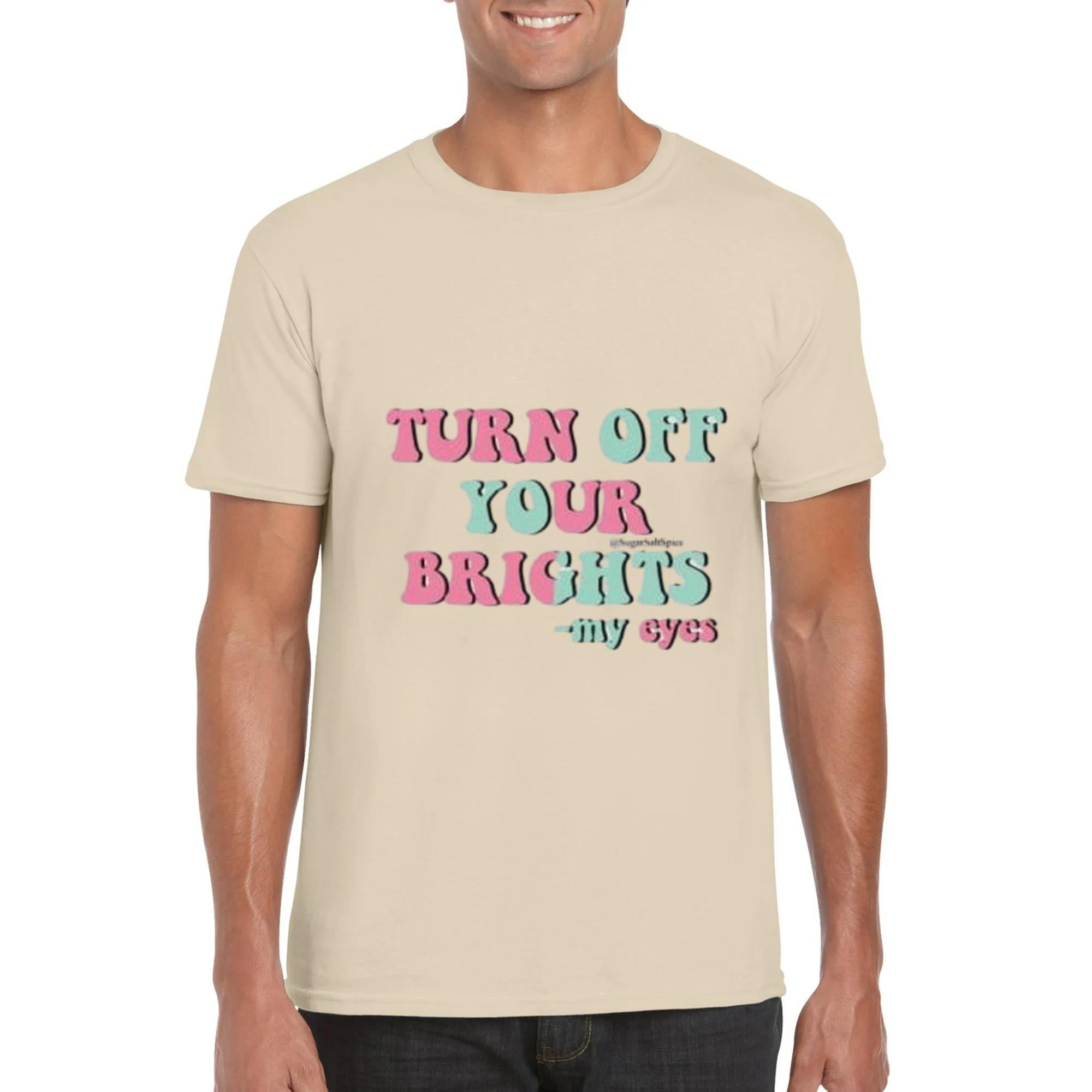 Turn Off Your Brights Funny Car Headlights Driving Joke T-Shirt, for ...