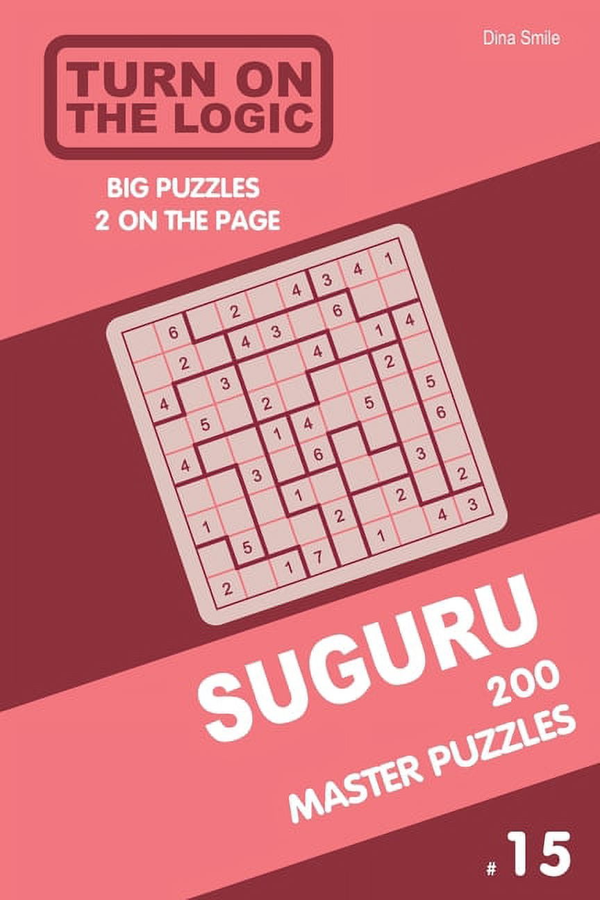Turn On The Logic Suguru 200 Master Puzzles 9x9 (Volume 15) - Walmart ...