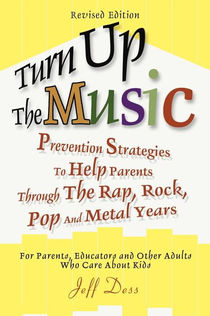 Turn Up The Music : Prevention Strategies To Help Parents Through The ...