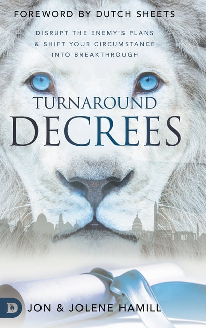Turnaround Decrees: Disrupt the Enemy's Plans and Shift Your ...
