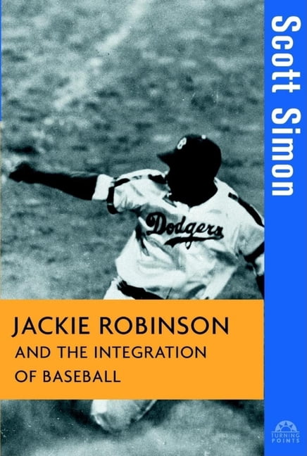 Turning Points in History Jackie Robinson and the Integration of ...