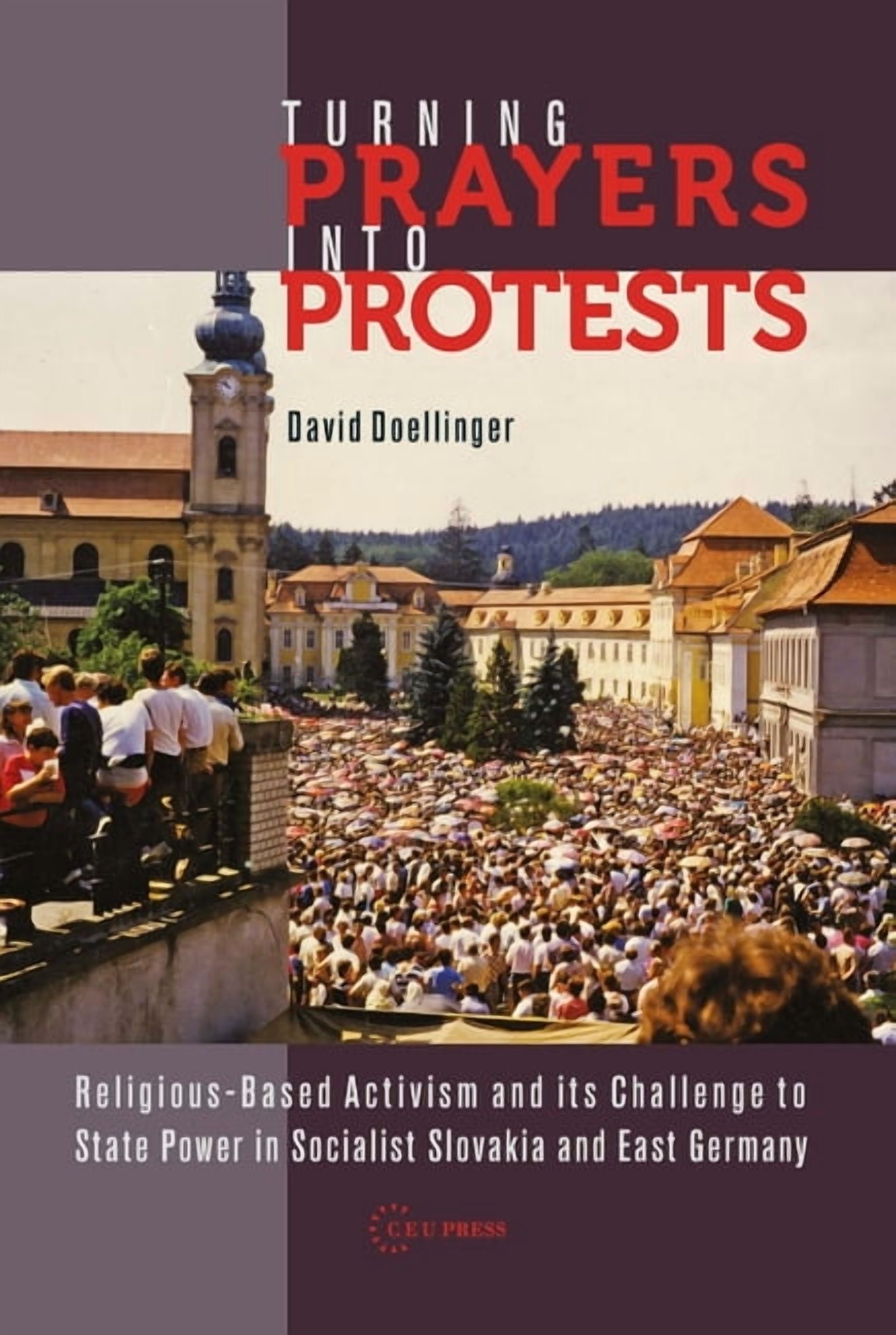 Turning Prayers Into Protests: Religious-Based Activism and Its ...