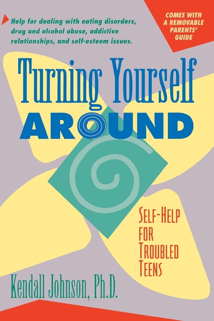 Turning Yourself Around: Self-Help for Troubled Teens, (Paperback ...