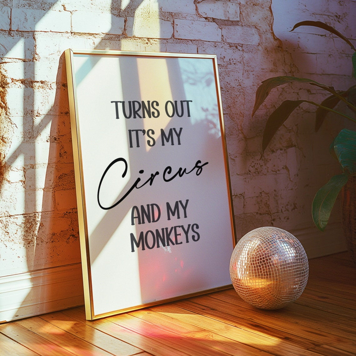 Turns Out Its My Circus And My Monkeys, Funny Minimalist Quote Poster ...