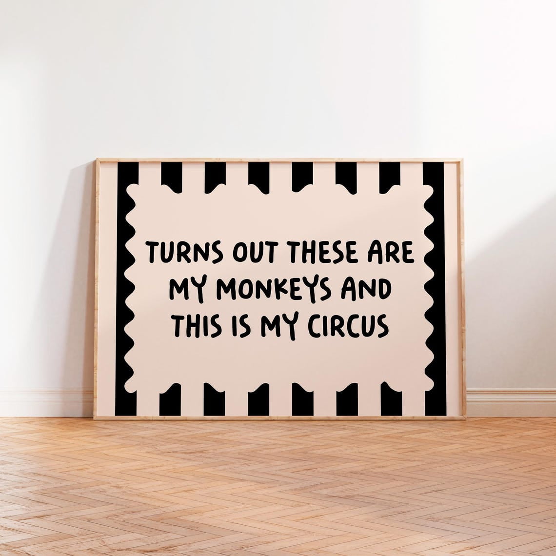 Turns Out These Are My Monkeys And This Is My Circus Poster, Neutral ...