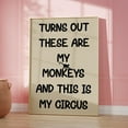 Turns Out These Are My Monkeys And This Is My Circus, Retro Black And ...
