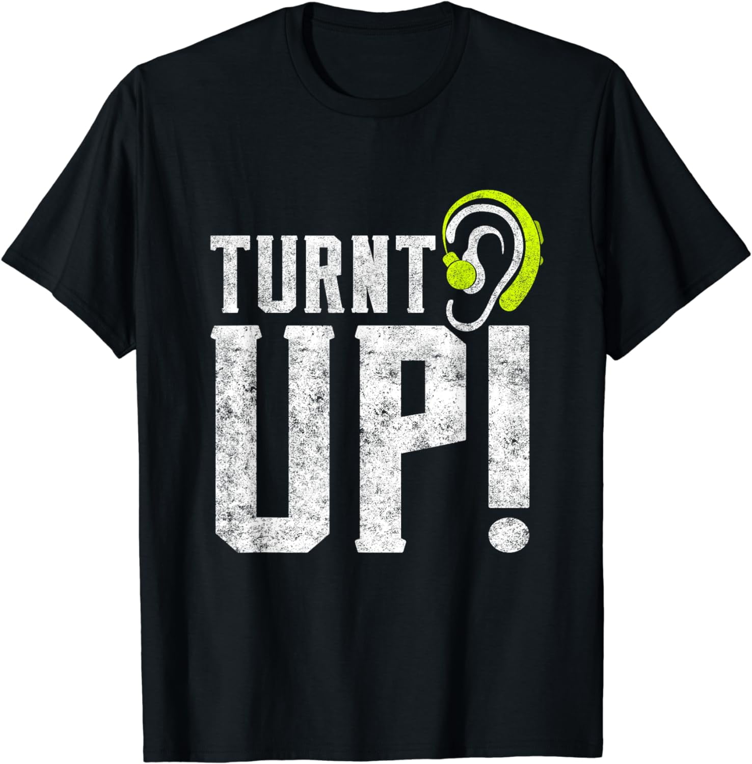 Turnt UP Deaf Pride Hard of Hearing Aids Impaired T-Shirt - Walmart.com