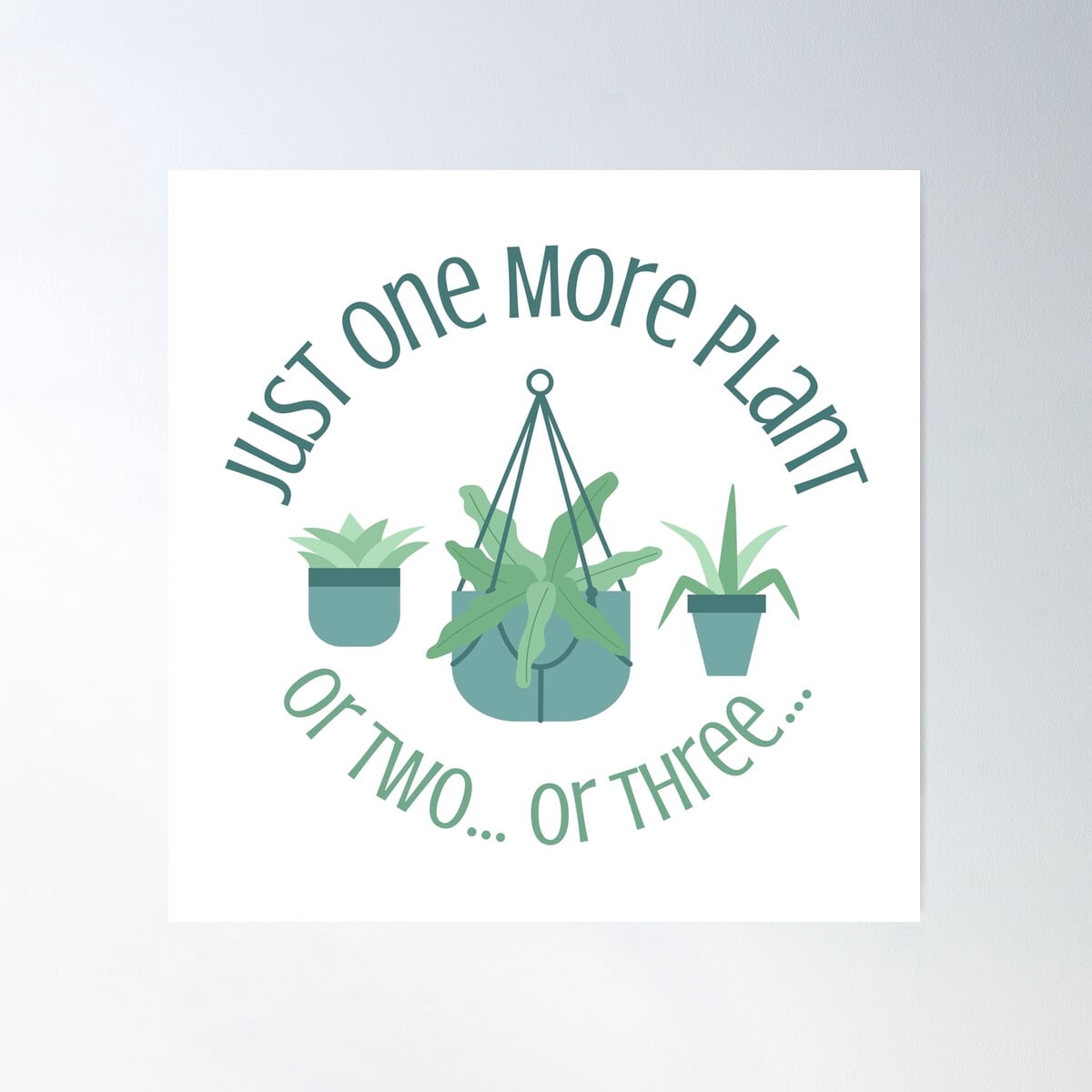 Turquoise & Blue Funny Plant Saying For Plant Lovers Poster Wall Art ...