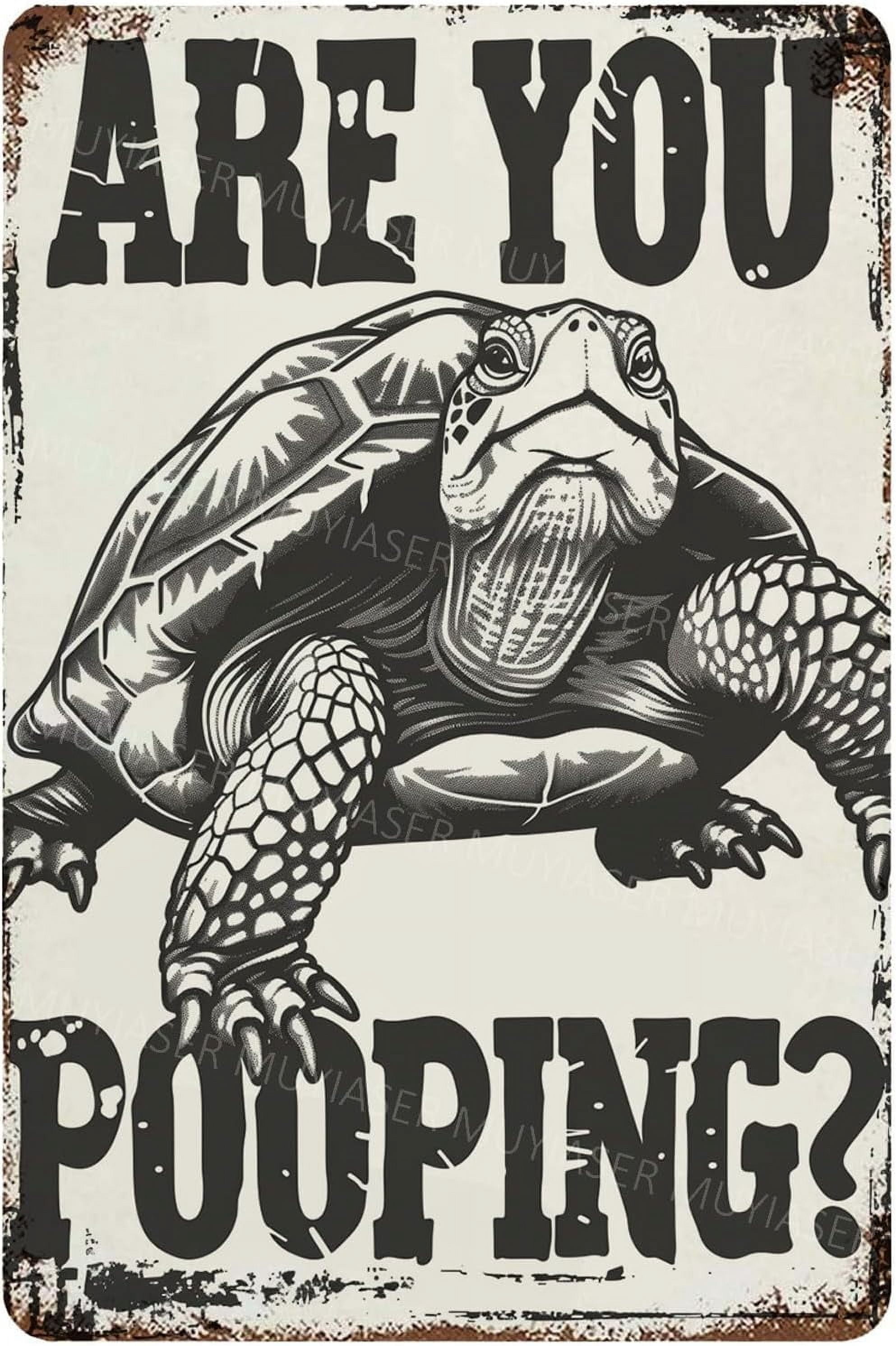 Turtle Are You Pooping Vintage Signs Retro Tin Sign for Washroom ...