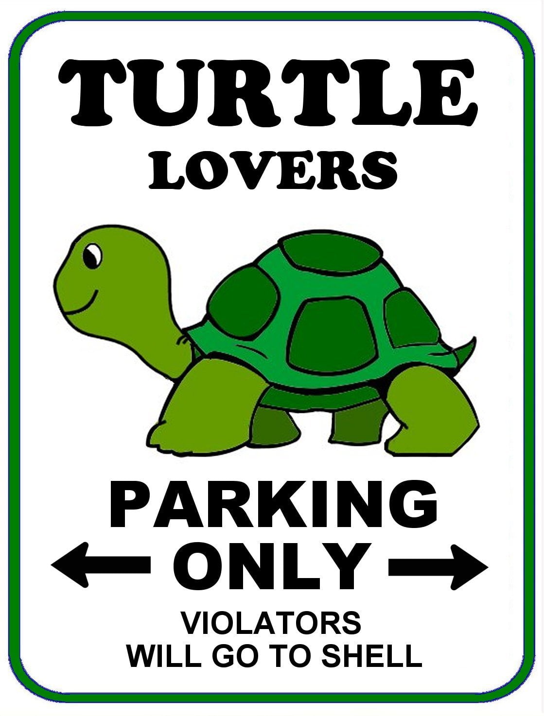 Turtle Lovers Parking Only (v1) 11 inch by 9.5 inch Laminated Funny ...