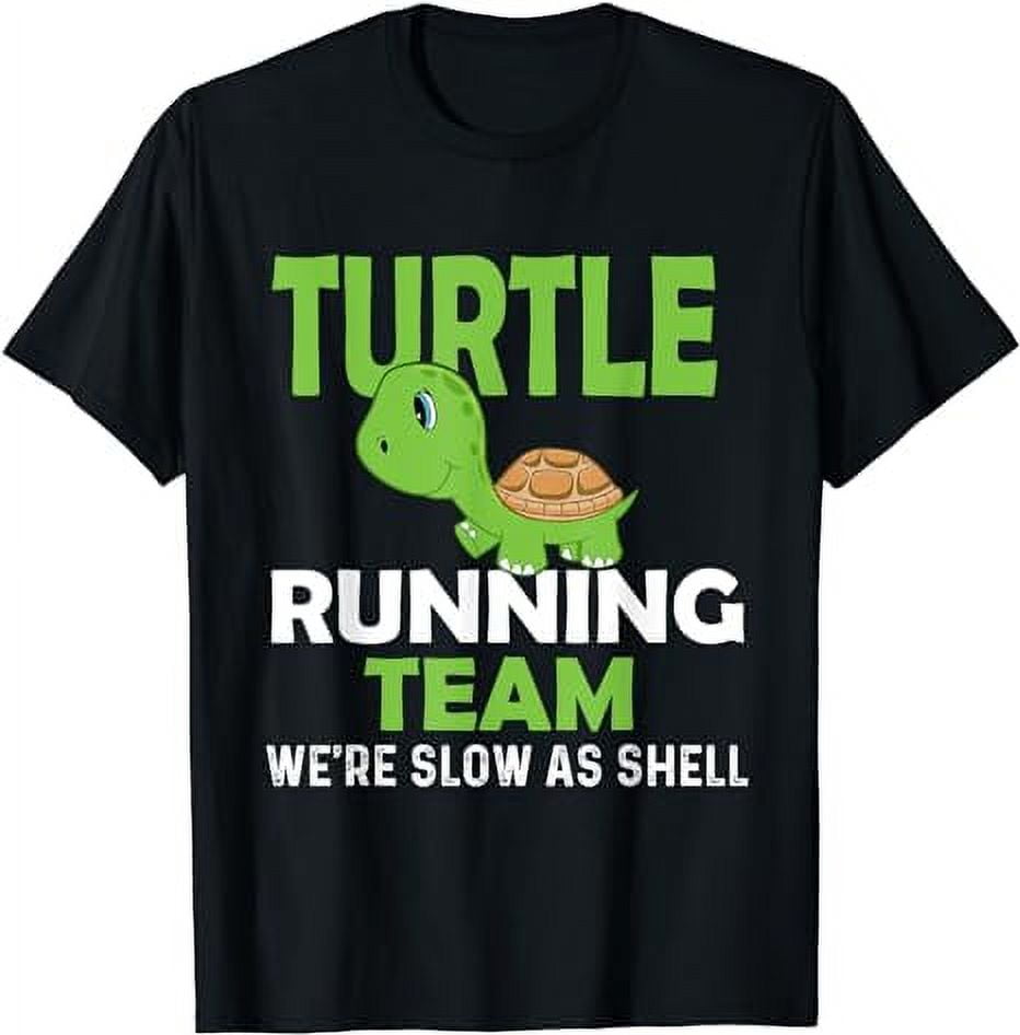 Turtle Running Team We're Slow As Shell - Marathon Runner T-Shirt ...