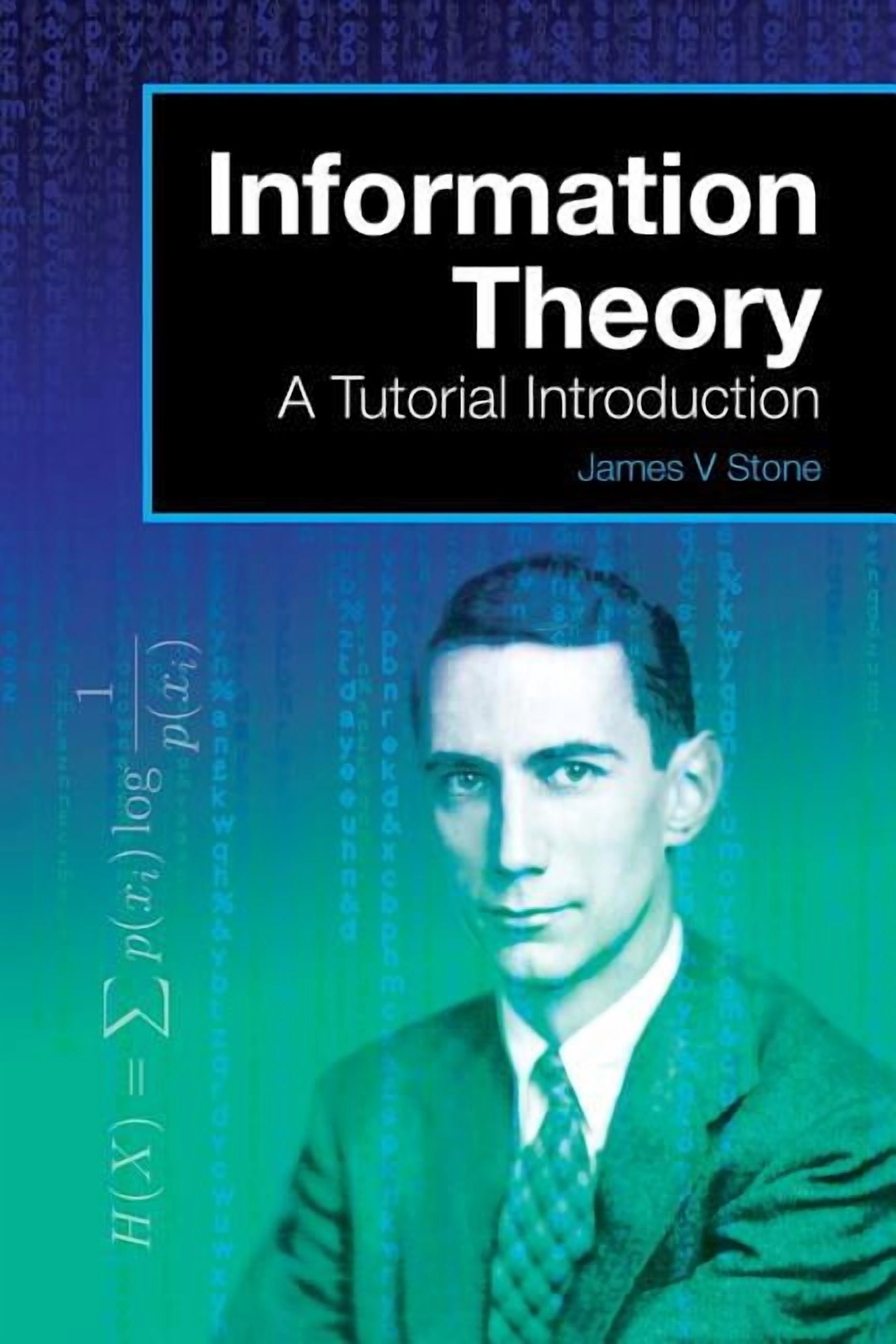 Tutorial Introduction Book Information Theory: A Tutorial Introduction ...