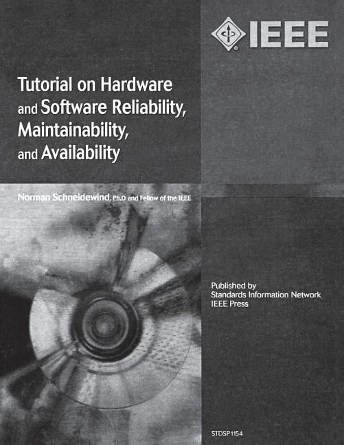 Tutorial on Hardware and Software Reliability, Maintainability and ...