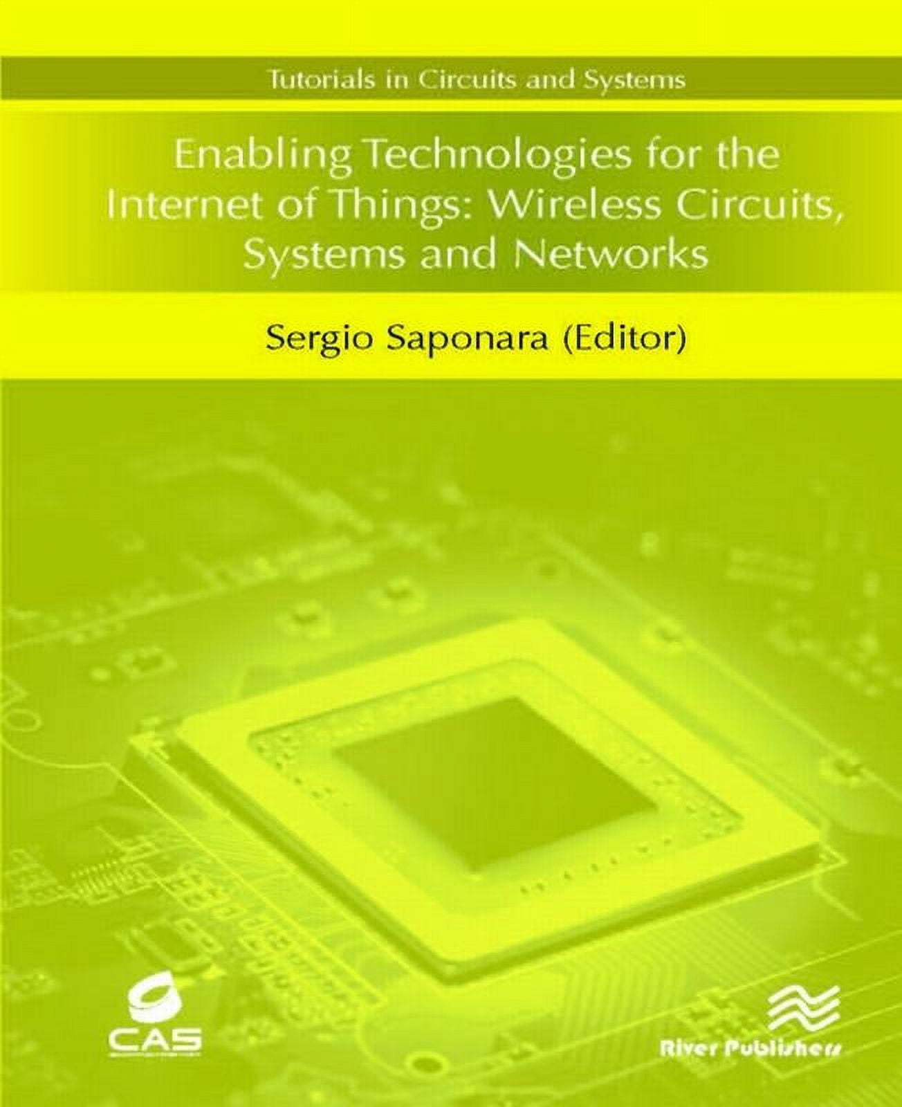 Tutorials in Circuits and Systems: Enabling Technologies for the ...