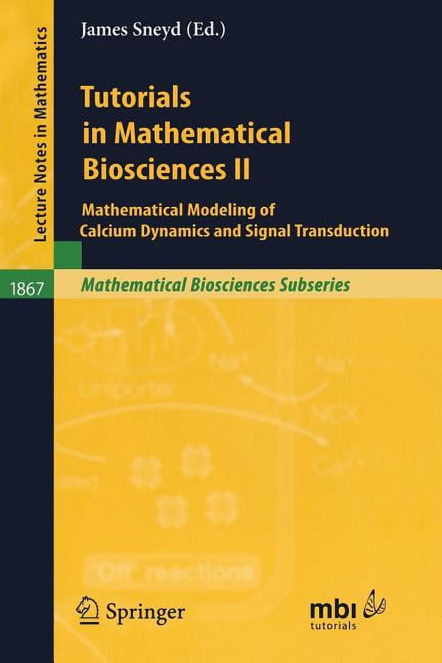 Tutorials in Mathematical Biosciences II: Mathematical Modeling of ...