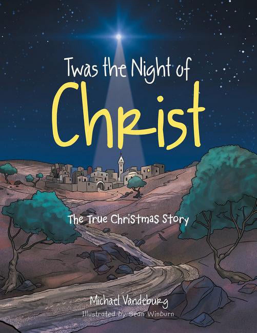 Twas the Night of Christ: The True Christmas Story, (Paperback ...