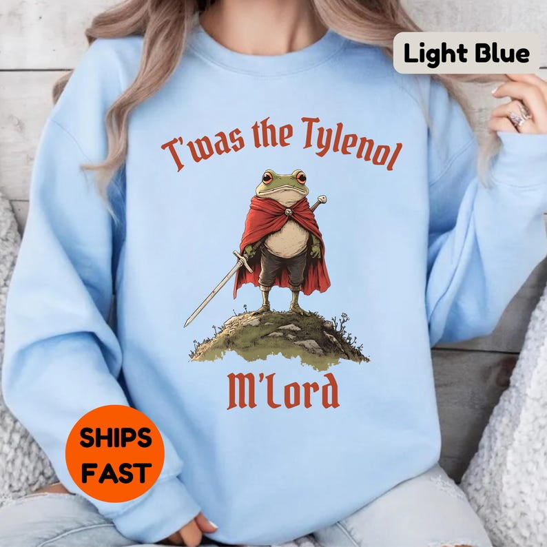 Twas the Tylenol M'lord Shirt, Twas the Tylenol M'lord Funny Anti RFK ...