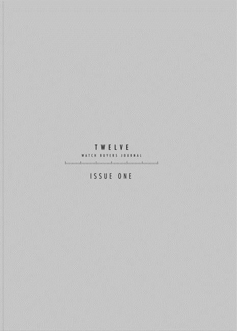 Twelve: Watch Buyer's Journal (Hardcover) by Simon De Burton, Andrew ...