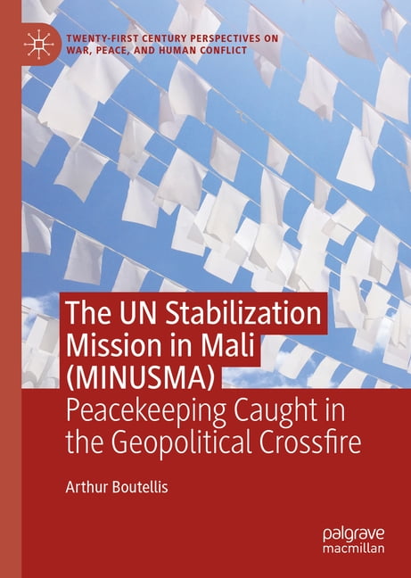 Twenty-First Century Perspectives on War The Un Stabilization Mission ...