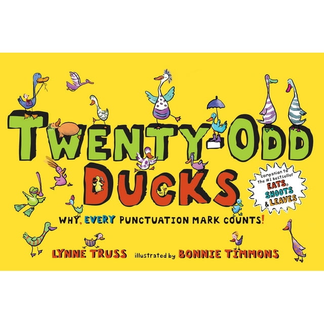 Twenty-Odd Ducks: Why, Every Punctuation Mark Counts!, (Hardcover ...