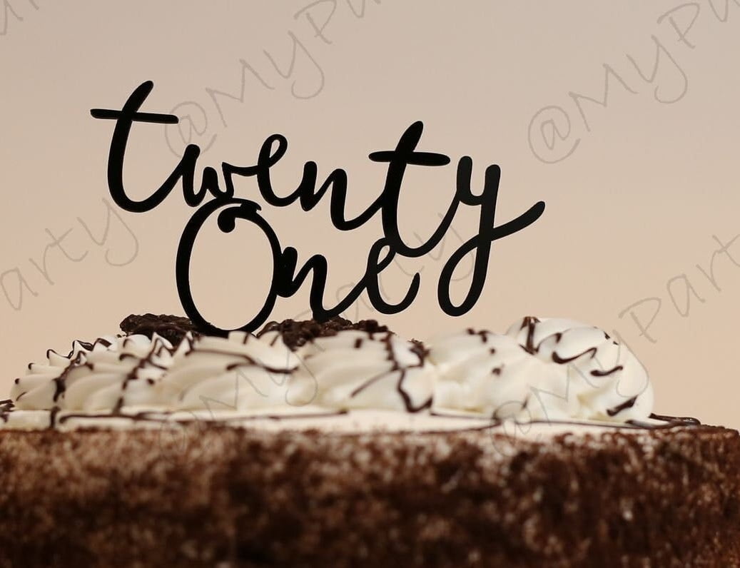 Twenty One First 21st CALLIGRAPHY Cake Topper Acrylic Birthday Cake ...