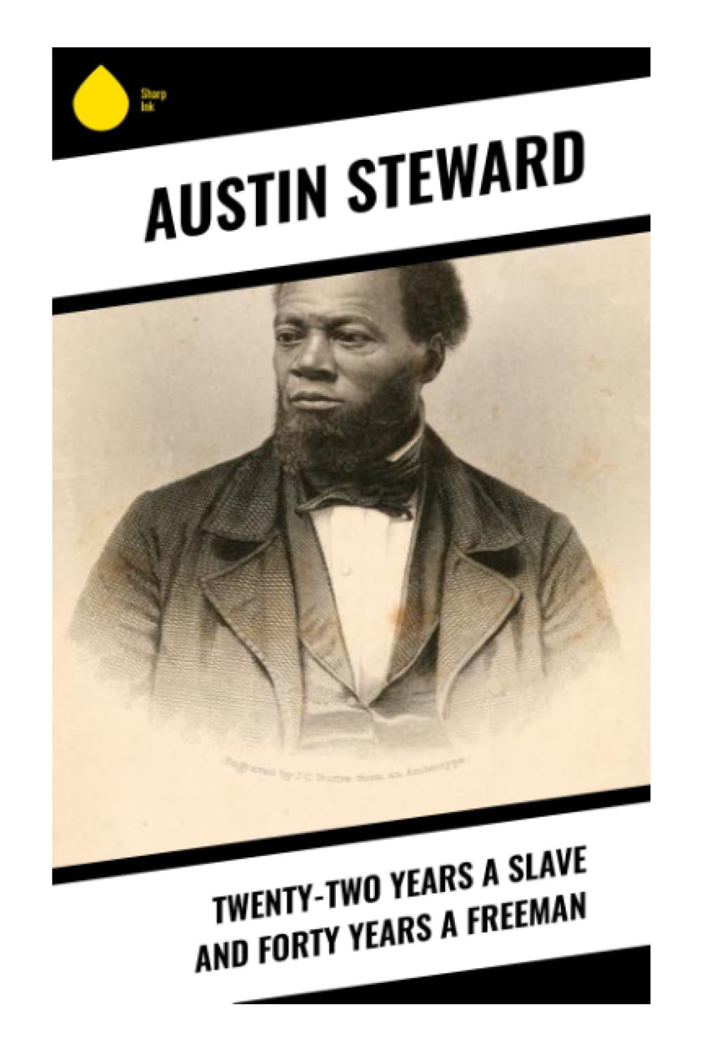 Twenty-Two Years a Slave and Forty Years a Freeman Austin Steward (Paperback) - Walmart.com