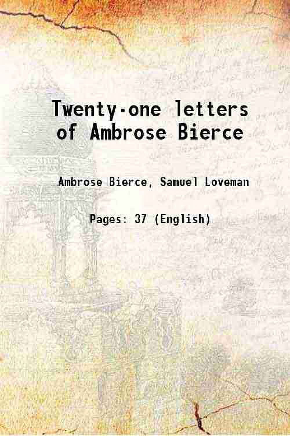 Twenty-one letters of Ambrose Bierce 1922 [Hardcover] - Walmart.com
