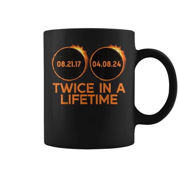 Twice In A Lifetime Solar Eclipse 2024 Totality April 8 Coffee Mugs ...