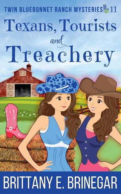 Twin Bluebonnet Ranch Mysteries Texans, Tourists, and Treachery, Book ...