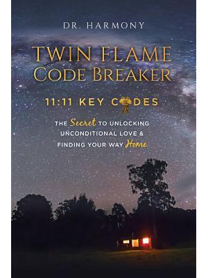 Twin Flame Code Breaker : 11:11 KEY CODES The Secret to Unlocking ...
