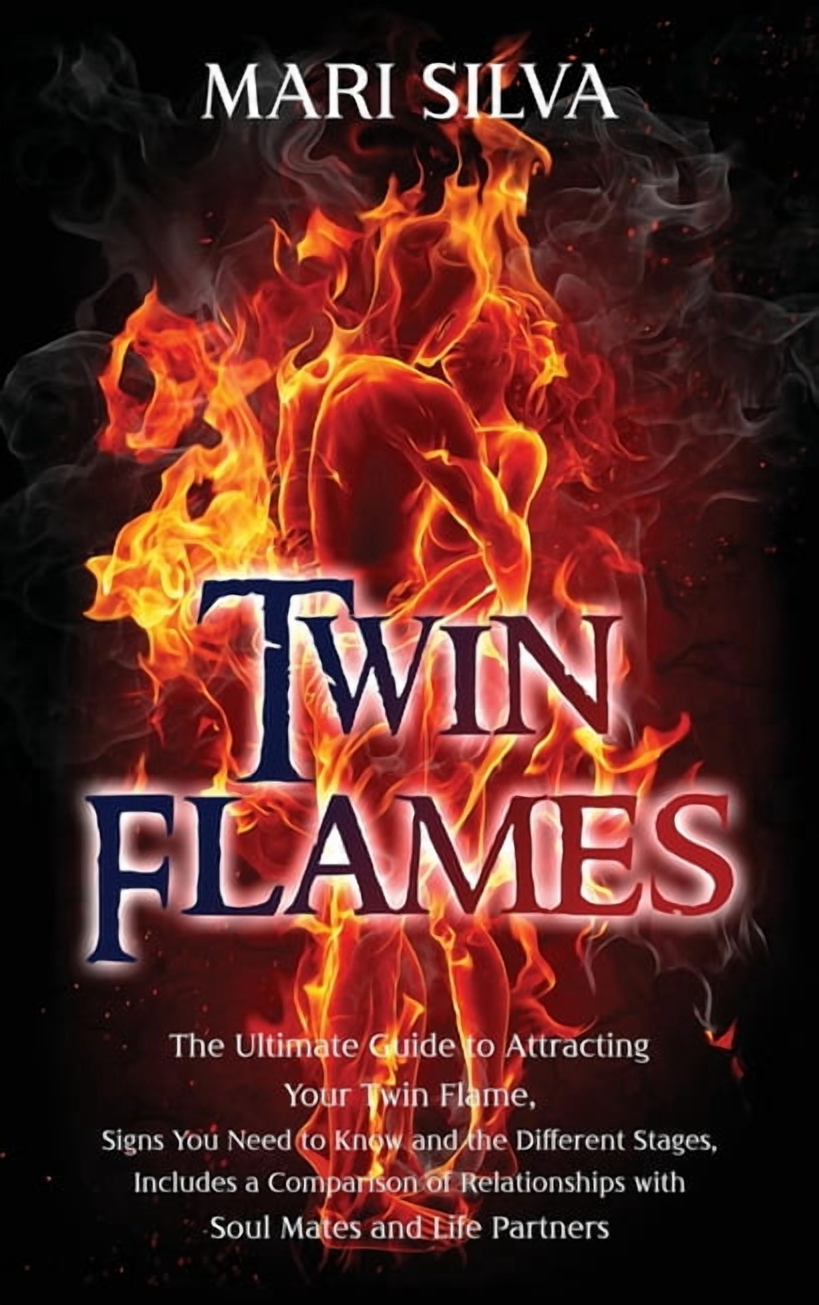 Twin Flames: The Ultimate Guide to Attracting Your Twin Flame, Signs ...