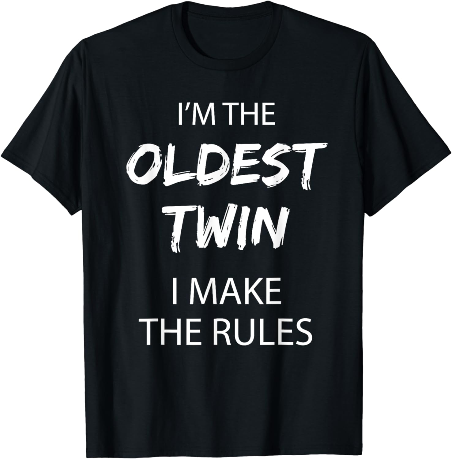 Twin Shirts Siblings Oldest Twin Tshirt I Make The Rules T-Shirt ...