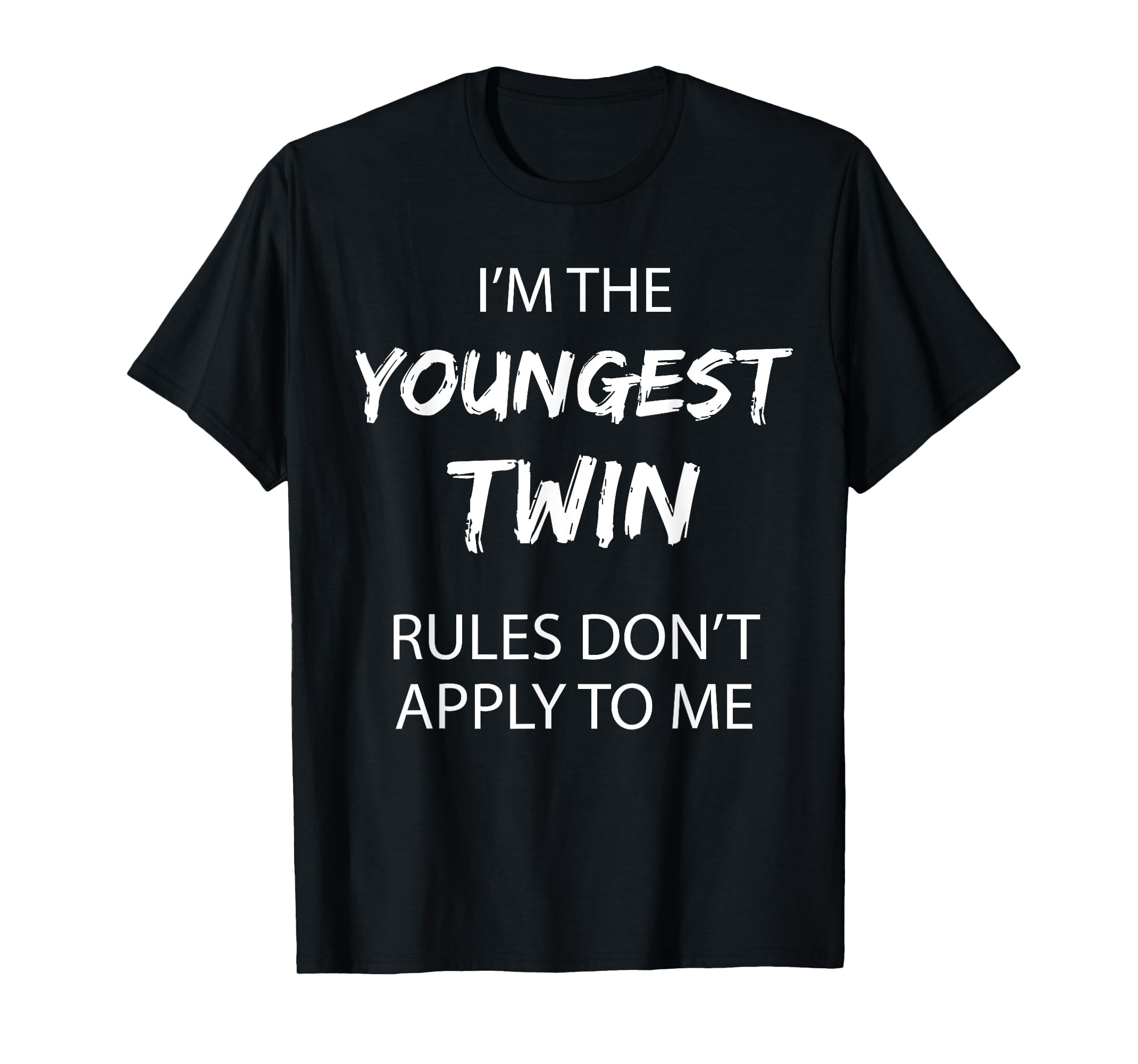 Twin Shirts Siblings Youngest Twin Rules Don't Apply On Me T-Shirt ...