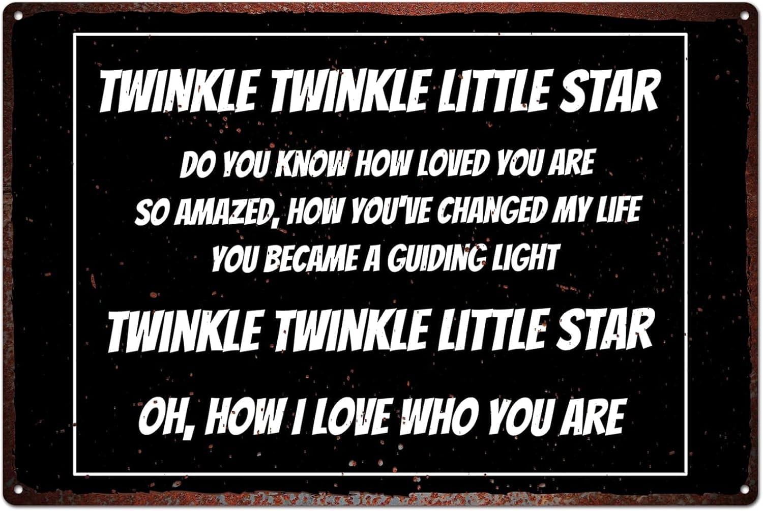Twinkle Twinkle Little Star Metal Tin Sign, How I Love Who You Are Art ...