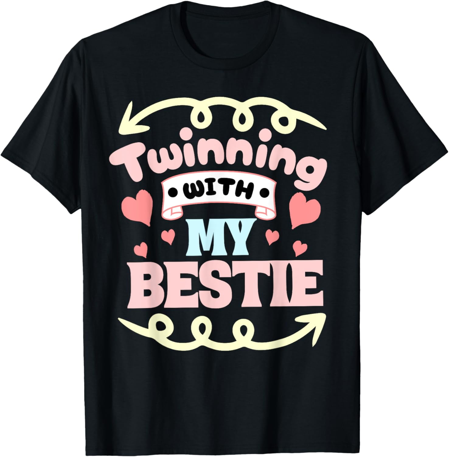 Twinning With My Bestie Spirit Week Twin Day Best Friend T-Shirt ...