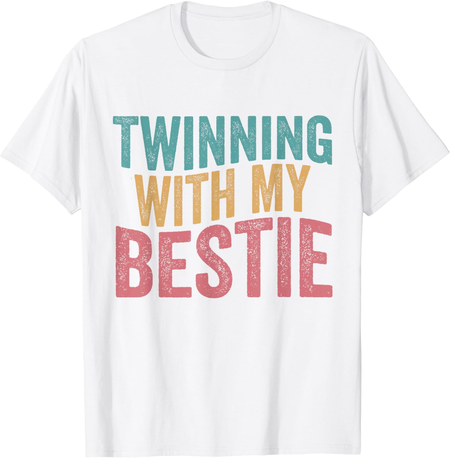 Twinning With My Bestie Spirit Week Twin Day Best Friend T-Shirt ...