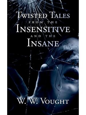 Twisted Tales from the Insensitive and the Insane - Walmart.com