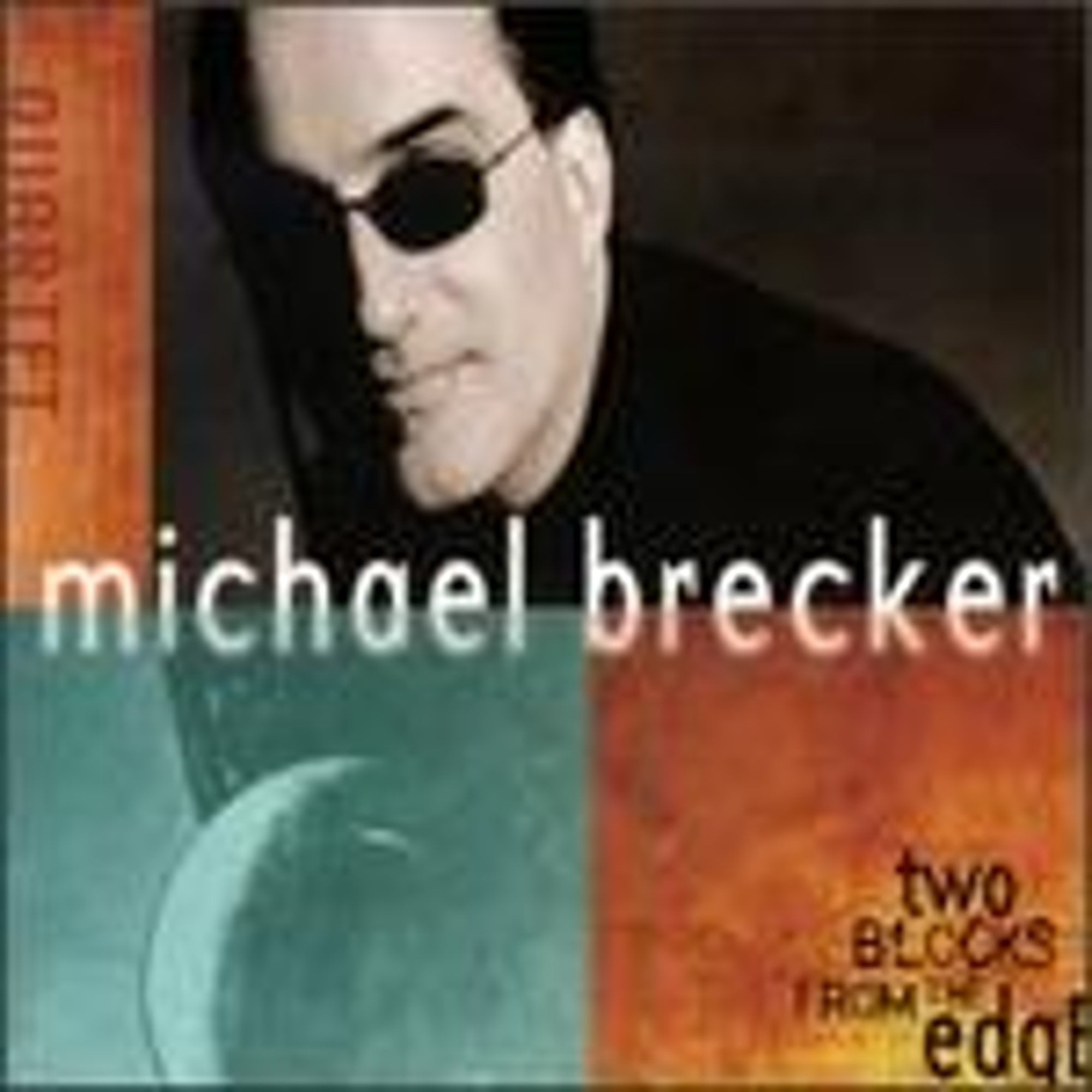 Two Blocks from the Edge (CD) by Michael Brecker Quartet - Walmart.com