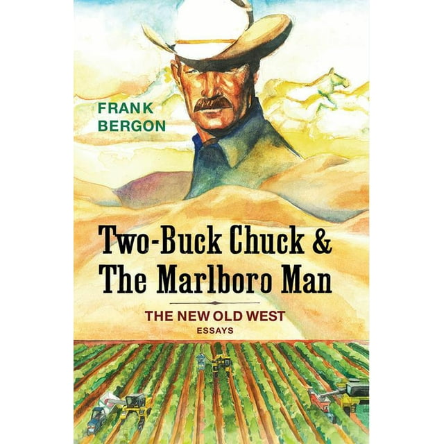 Two-Buck Chuck & The Marlboro Man : The New Old West (Hardcover ...