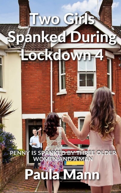 Two Girls Spanked During Lockdown Two Girls Spanked During Lockdown 4