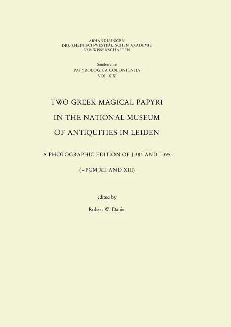 Two Greek Magical Papyri in the National Museum of Antiquities in ...