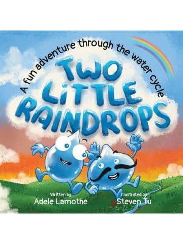 Two Little Raindrops : An exciting story inspired by nature: An Earth ...